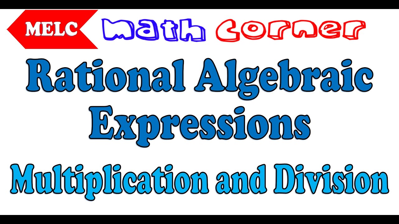 Multiply and Divide Rational Algebraic Expressions - YouTube
