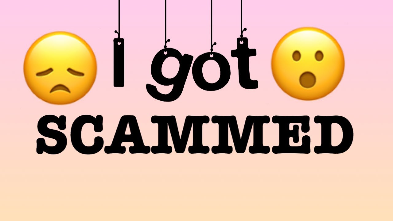PLEASE WATCH THIS I GOT SCAMMED YouTube please-watch-this-i-got-scammed-youtube