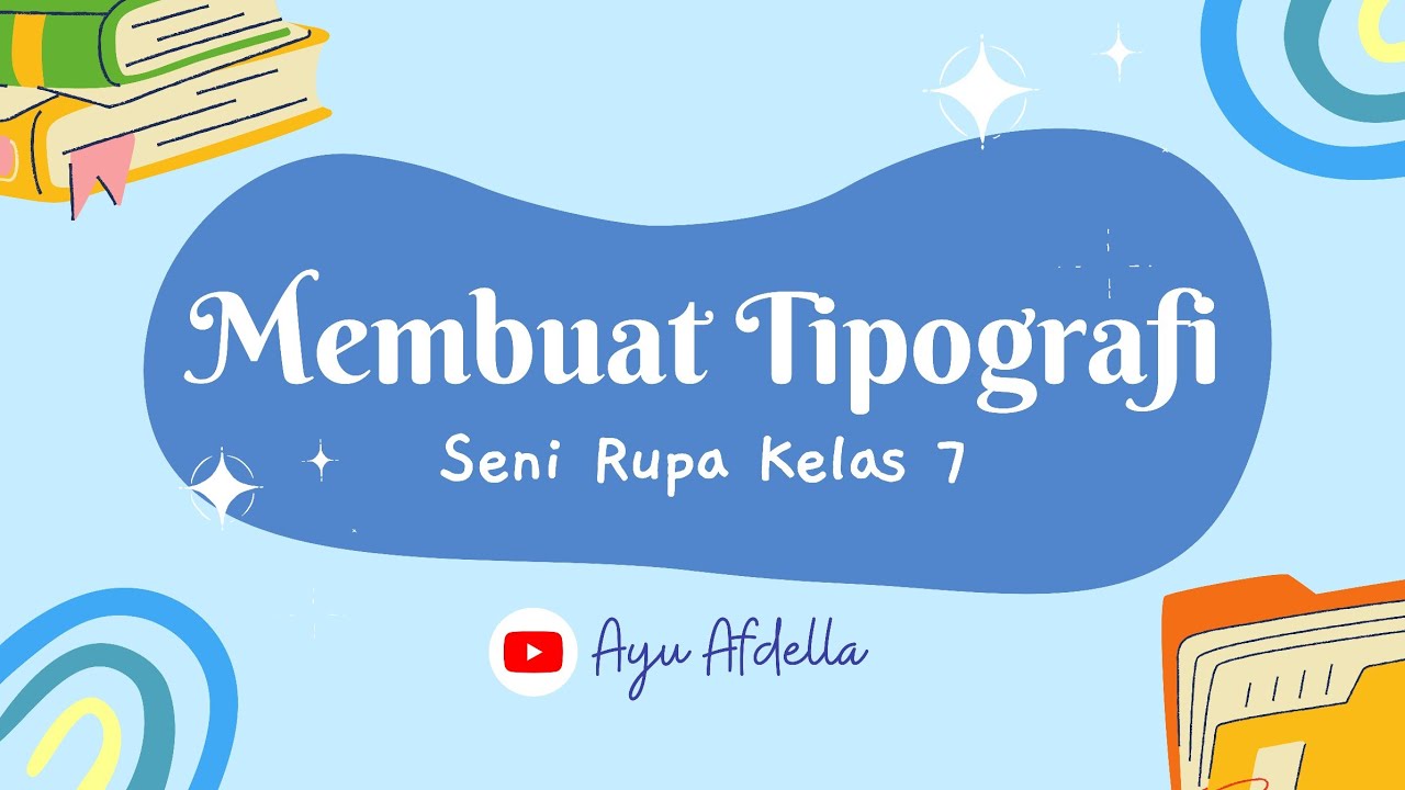Seni Rupa - Bab Membuat Tipografi || Kelas 7 SMP Kurikulum Merdeka ...