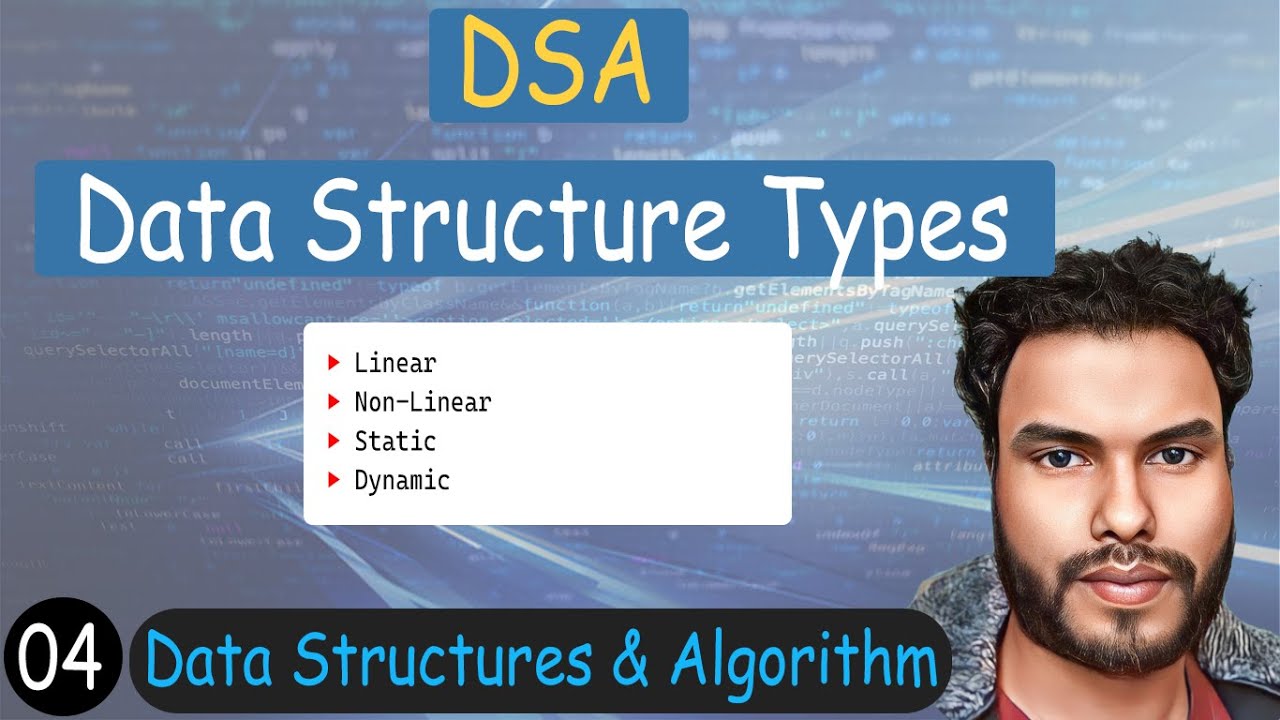 04 - Data Structure Types - Linear , Non-Linear | Static , Dynamic ...
