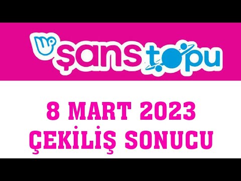 Şans Topu Çekiliş Sonuçları 8 Mart 2023