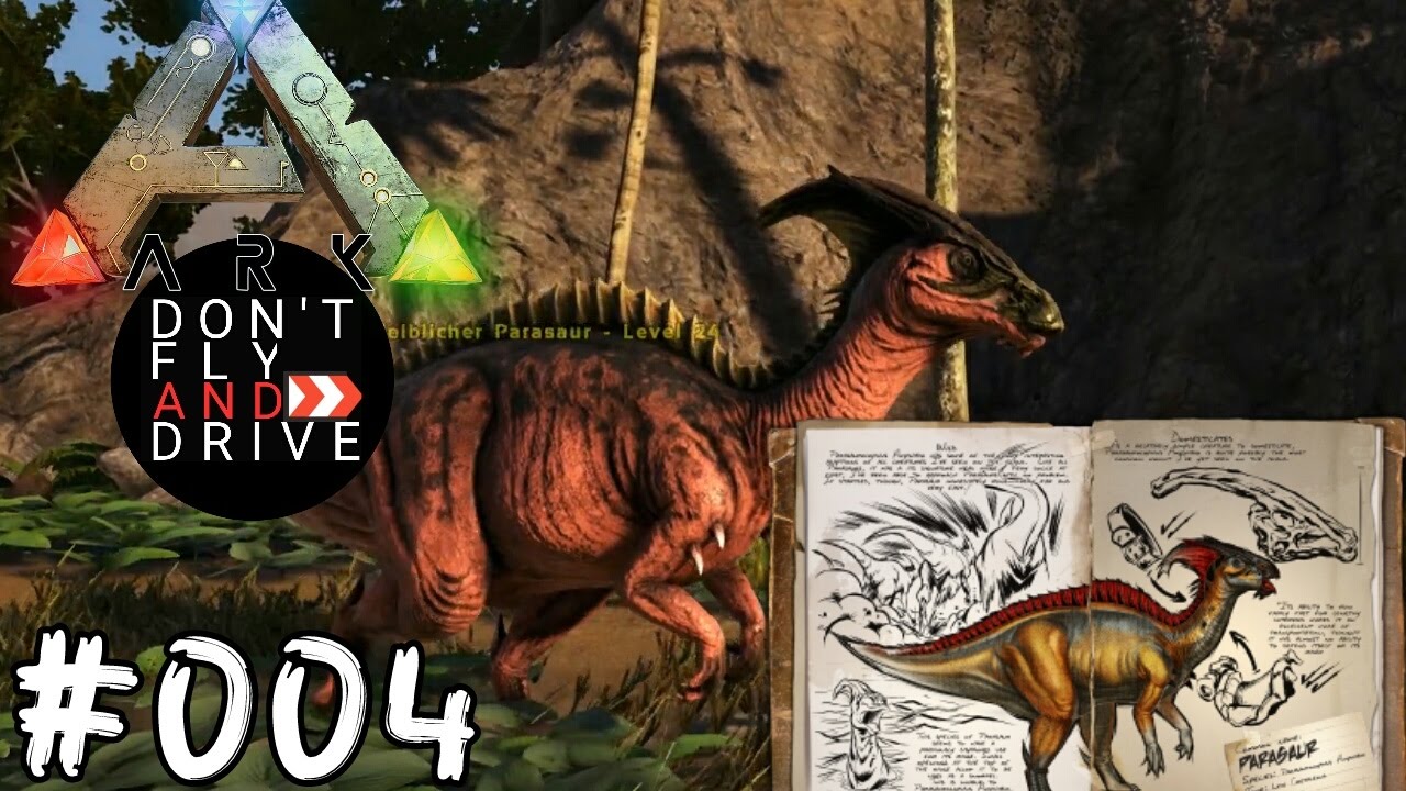 ARK Don´t Fly and Drive #004 Parasaurolophus Zähmen /Deutsch - YouTube