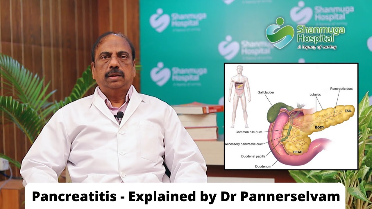Pancreatitis - Causes and Treatment | Explained by Dr Panneerselvam ...