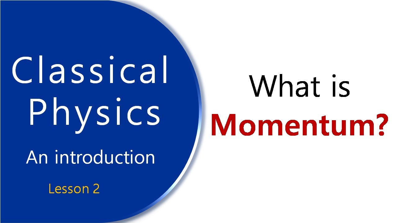 What is momentum | Momentum | Law of momentum | Classical physics ...