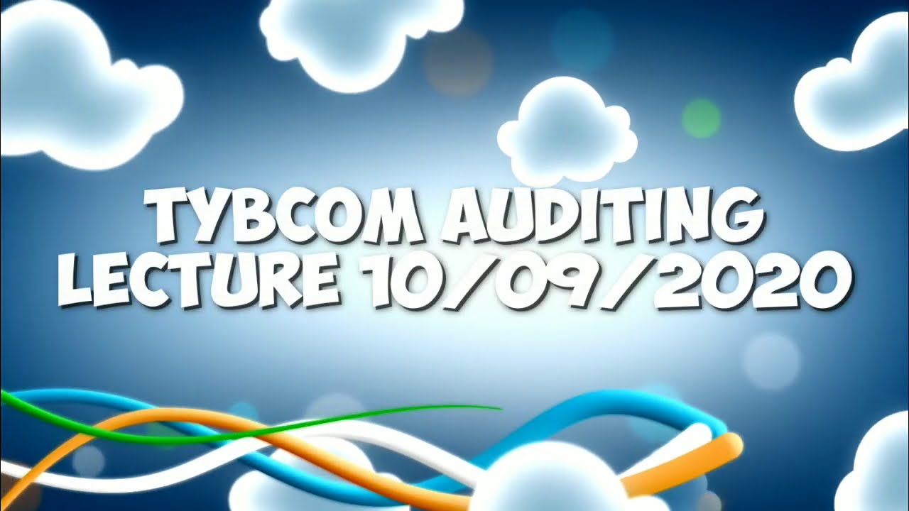 TYBCOM Auditing Lecture 10/09/2020 - YouTube