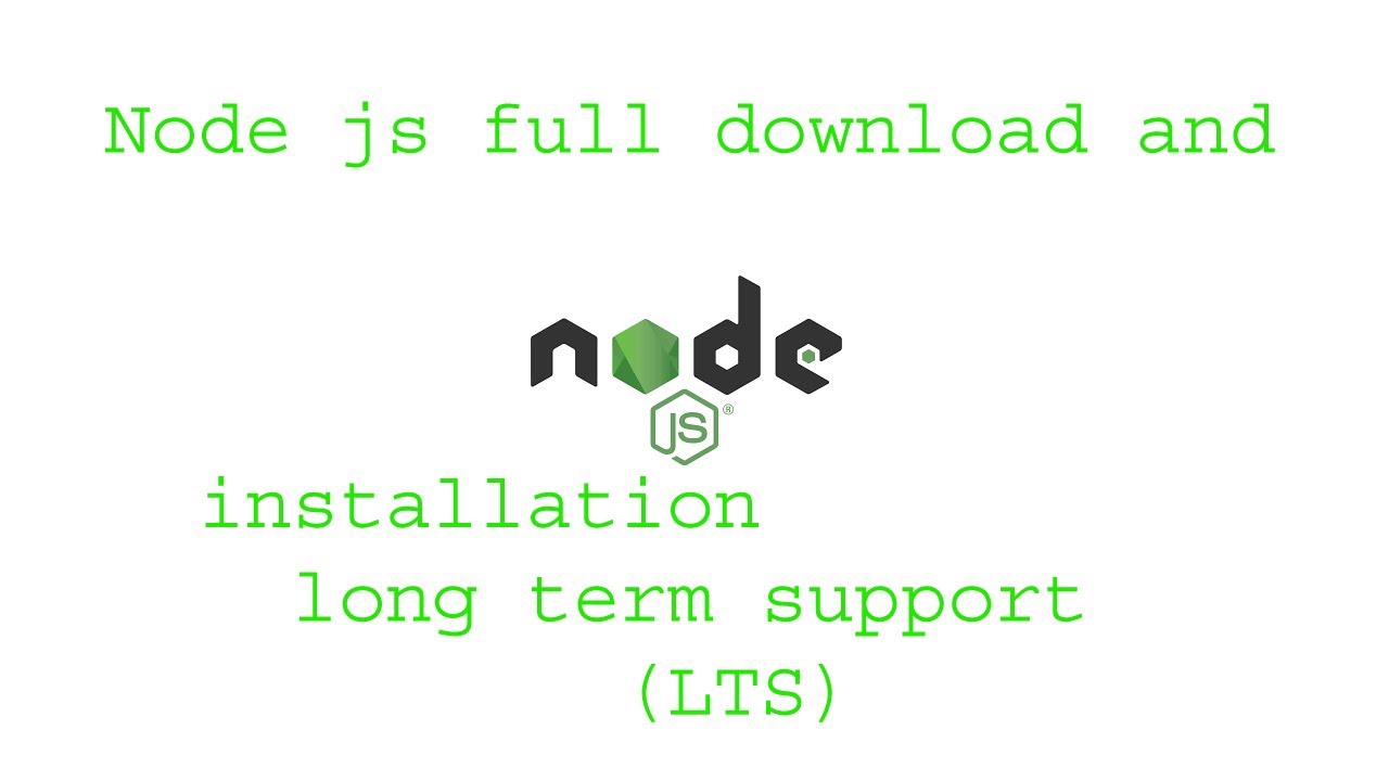 Node js full download and installation long term support (LTS) - YouTube