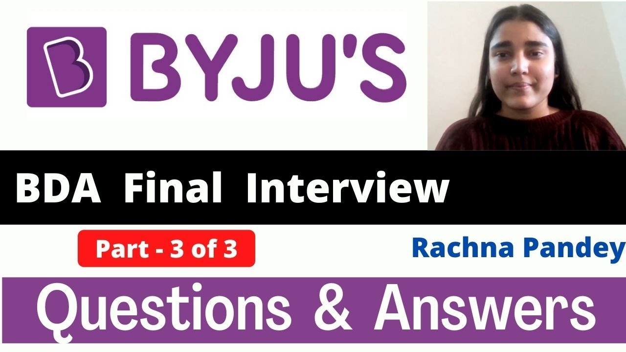 Byju s Bda Interview Questions Answers Part 3 How To Crack byju-s-bda-interview-questions-answers-part-3-how-to-crack