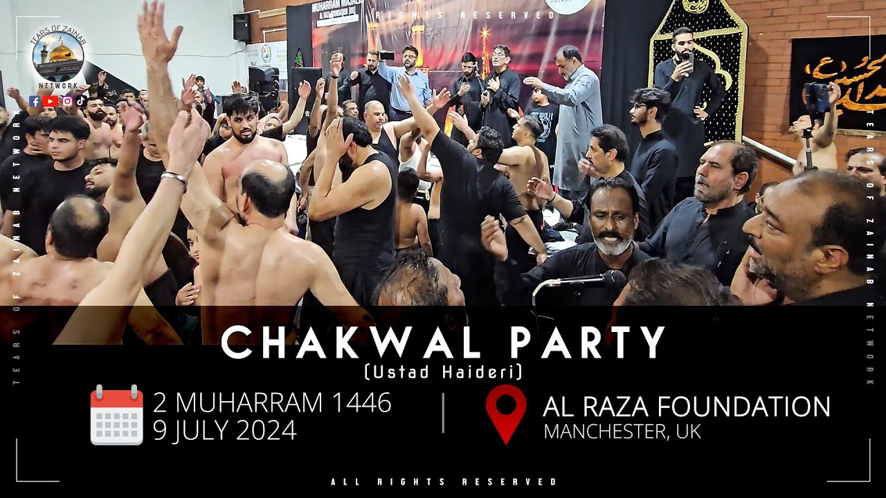 Chakwal Party (Ustad Haideri) | 2 Muharram 1446 | Al Raza Foundation | Manchester, UK - YouTube