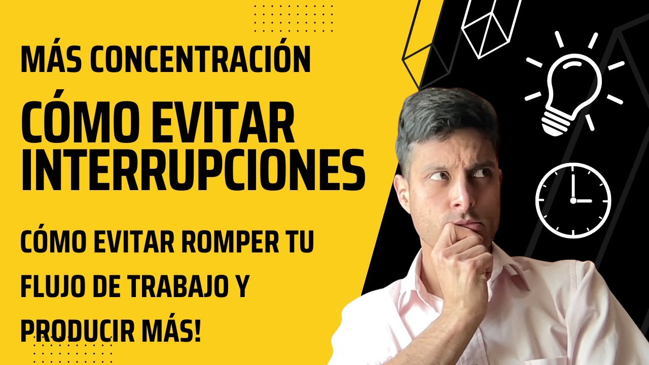 CÓMO EVITAR INTERRUPCIONES EN TU TRABAJO - YouTube