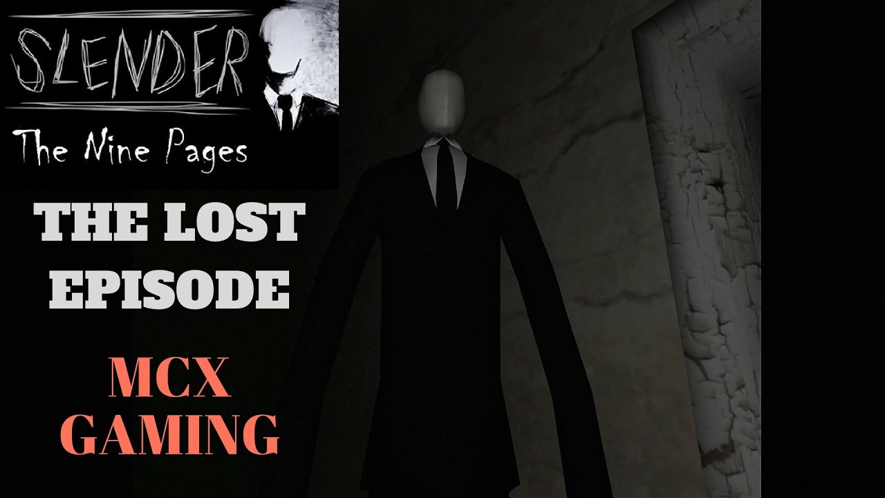 The Lost Episode (Slender: The Nine Pages) - MCX Gaming - YouTube