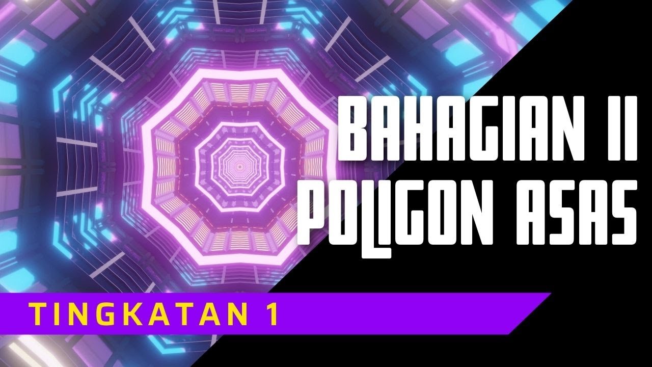 MATEMATIK TINGKATAN 1 BAB 9: POLIGON ASAS - YouTube