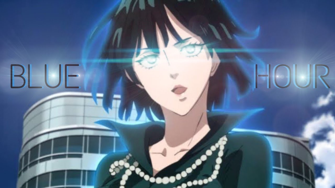 Blue Hour - One Punch Man (EDIT/AMV) Tatsumaki & Fubuki - YouTube