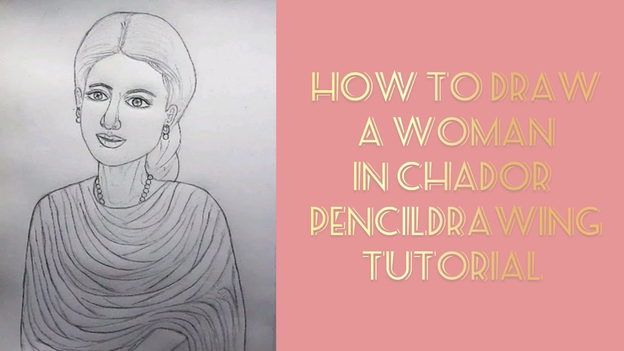 How to draw a woman in chador pencildrawing tutorial #howtodraw #woman ...