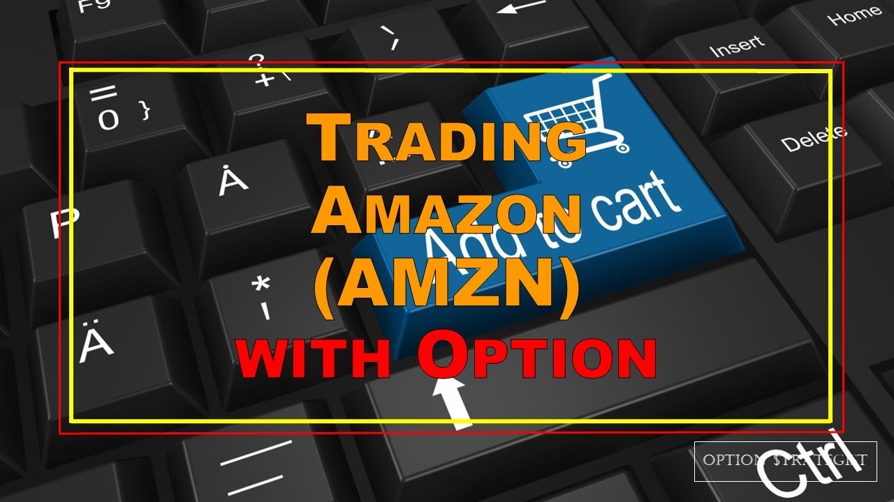 Trading Amazon with Option - YouTube
