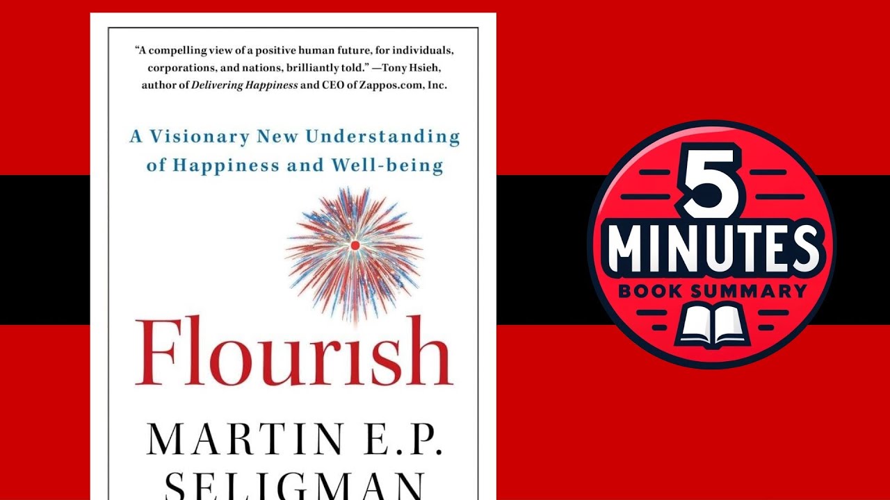 Flourish by Martin E. P. Seligman | 5 minutes Book Summary - YouTube