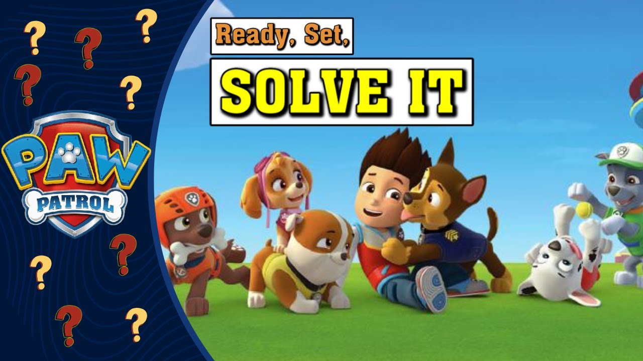 Paw Patrol Ready, Set, Solve it! - YouTube
