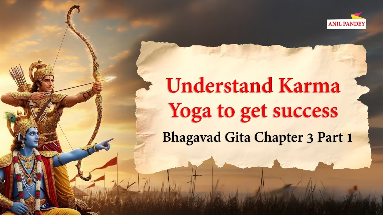 Understand Karma Yoga to get success | Bhagavad Gita Chapter 3 Part 1 ...