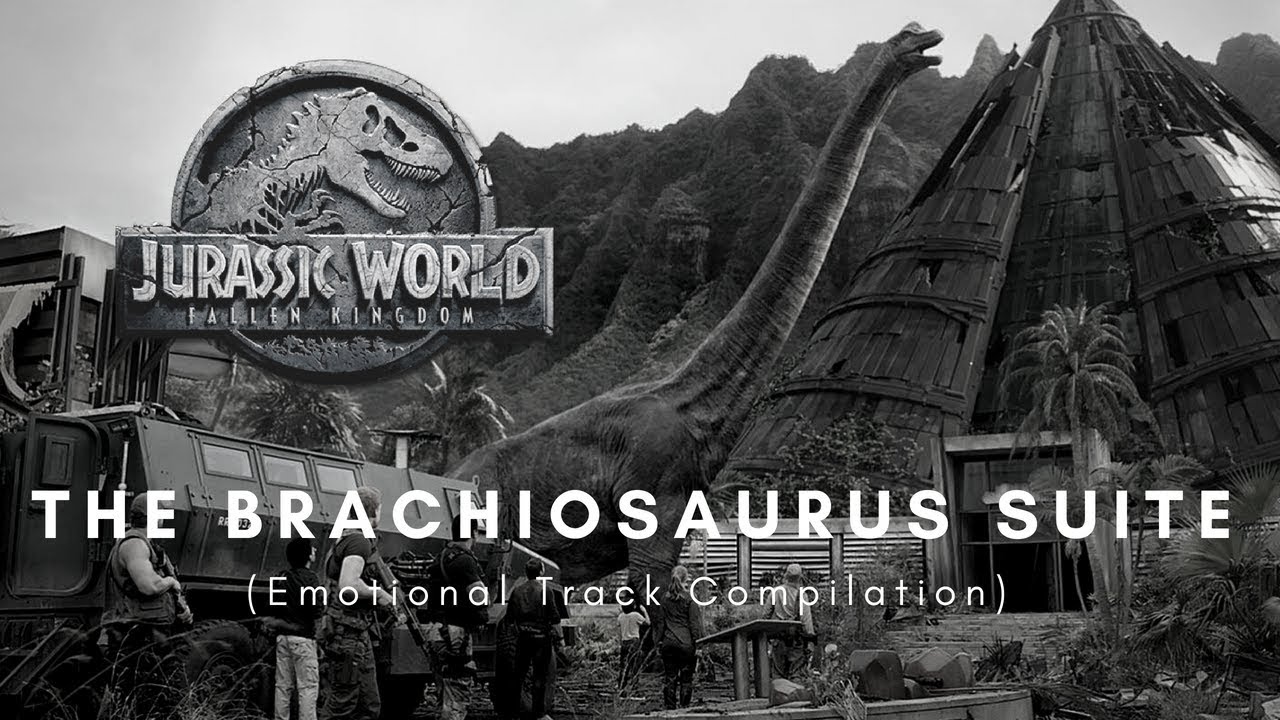 Jurassic World Fallen Kingdom- The Brachiosaurus Suite (Emotional Track ...