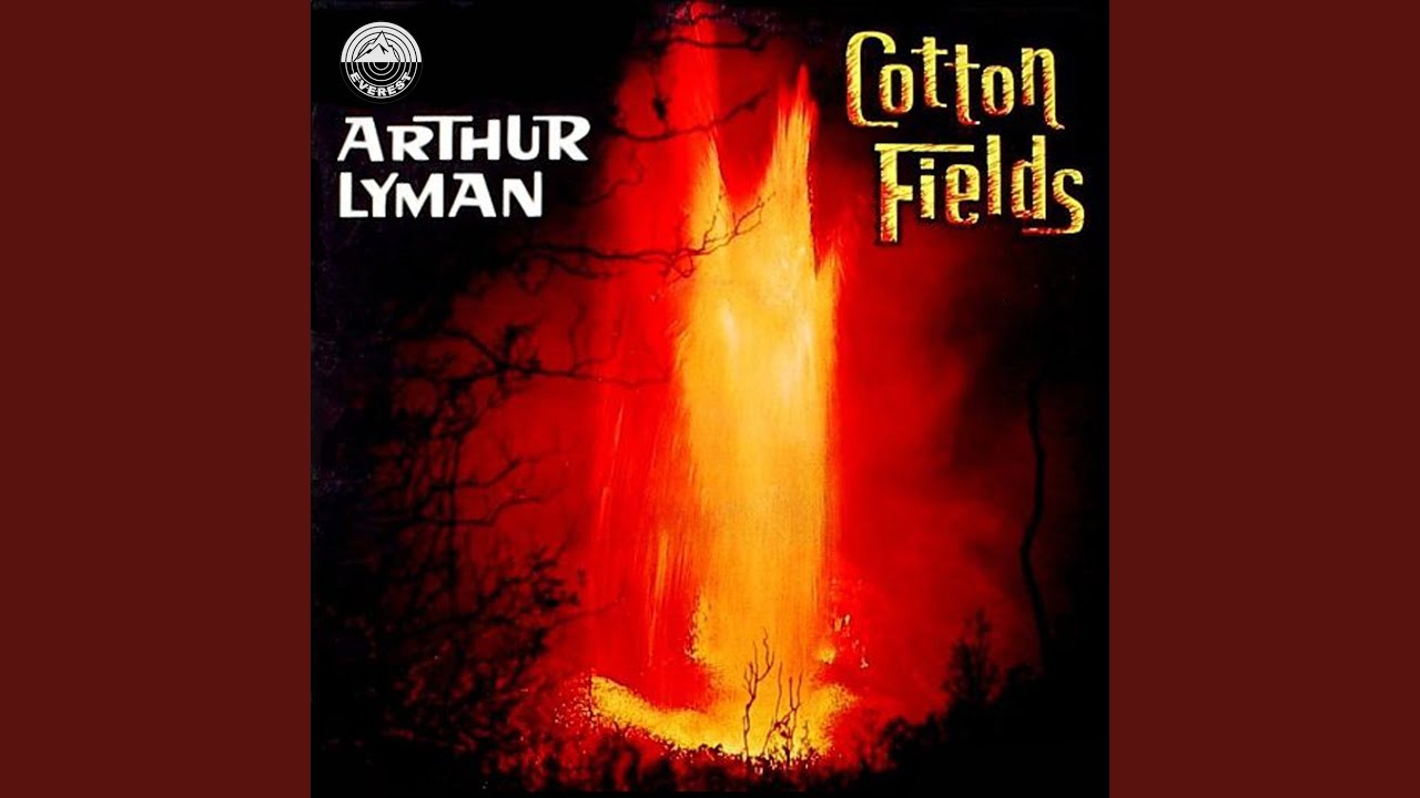 Cotton Fields (The Cotton Song) - YouTube