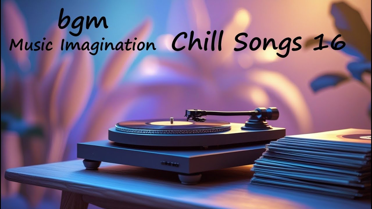 Chill Songs 16 | Relaxing Music Peaceful Lo-fi Study Work Breathe ...