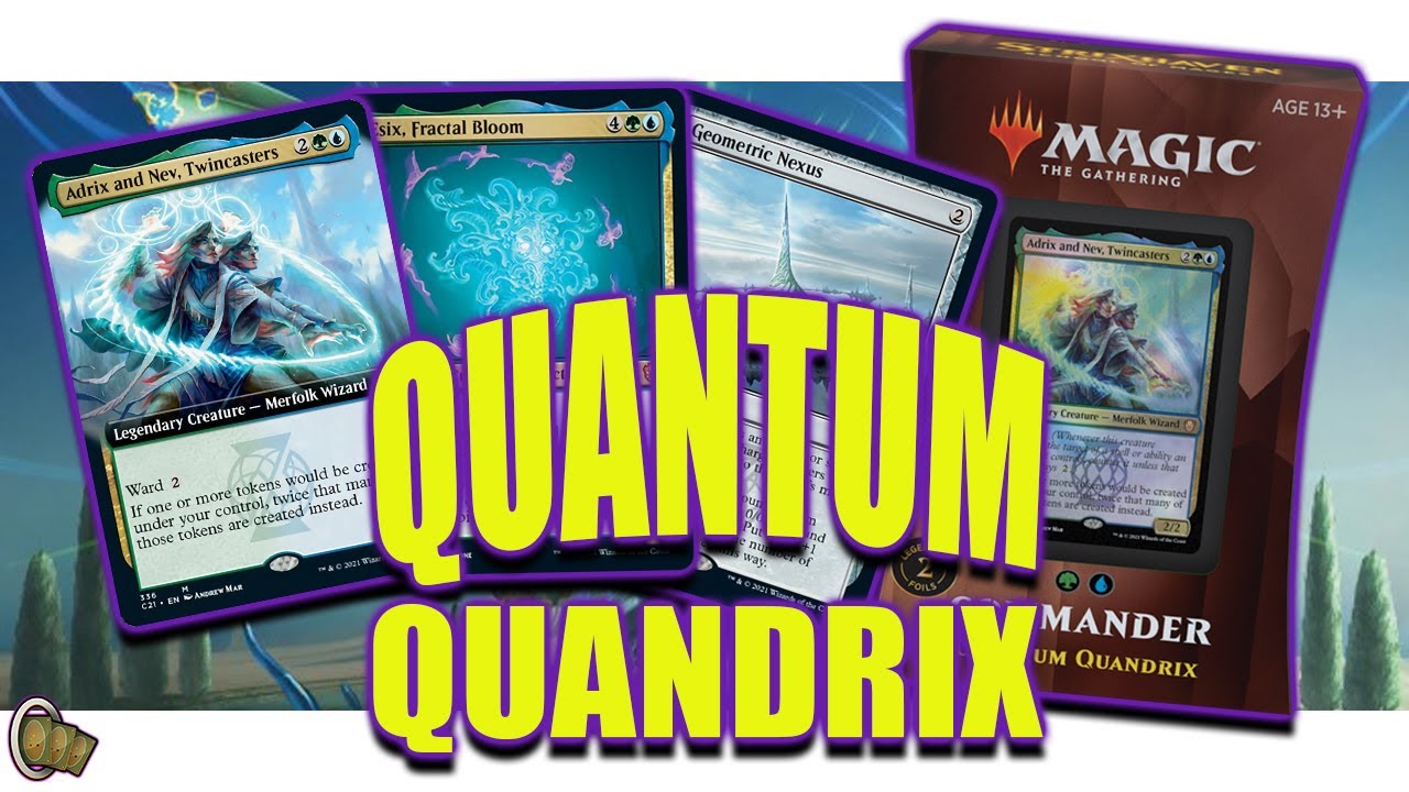 Quantum Quandrix C21 Precon EDH Review || The Commander Crew || Magic ...