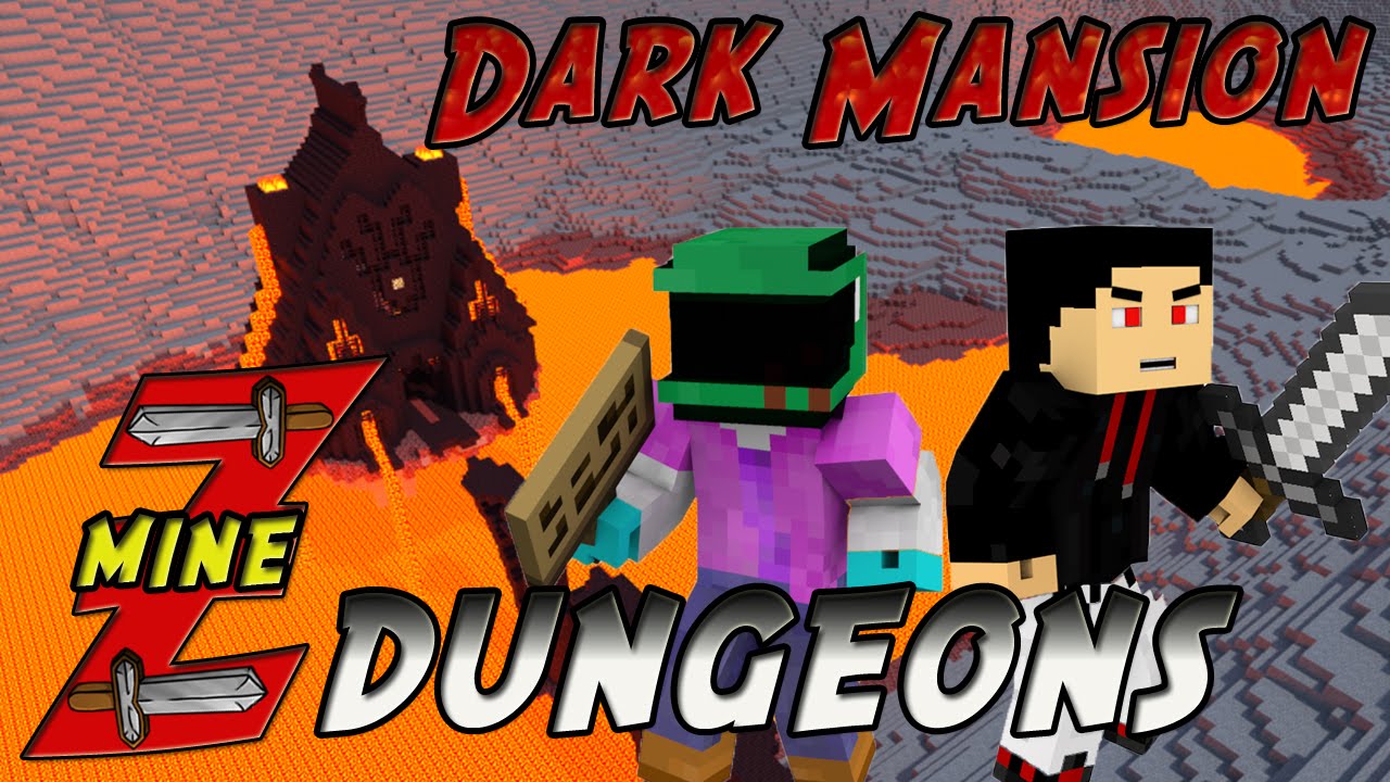 MineZ Dungeons: Dark Mansion - YouTube