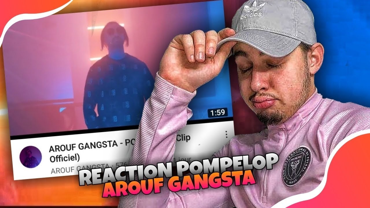 MON AVIS SUR AROUF GANGSTA ! RÉACTION - POMPELOP - EL FOXITO - YouTube