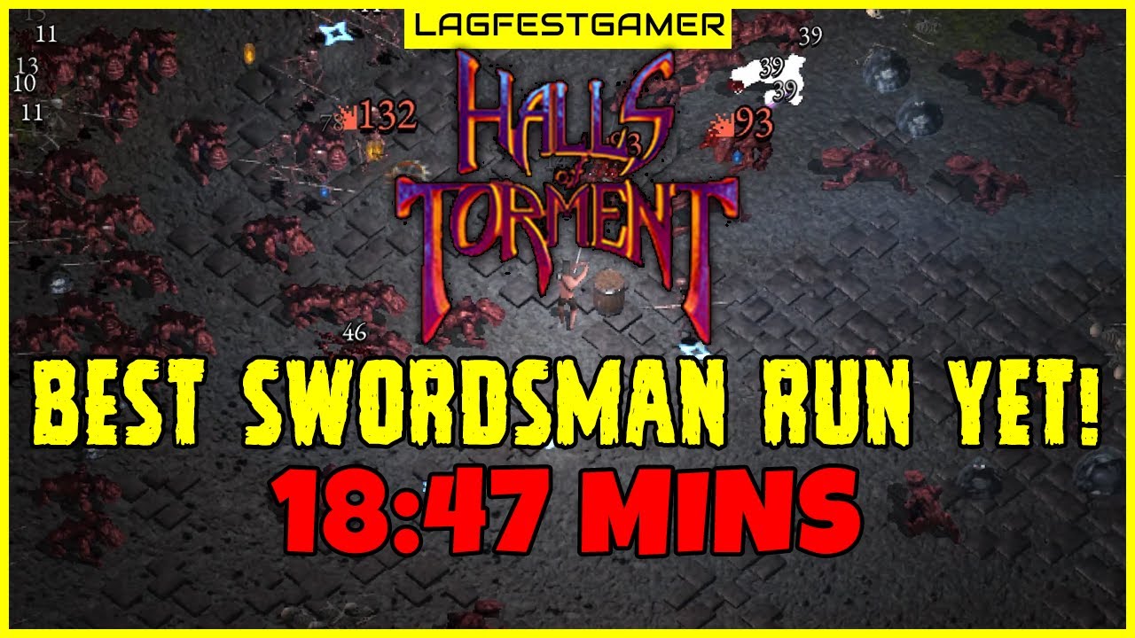 Best Swordsman Run Yet - Survived 18:47 mins! - Halls of Torment ...