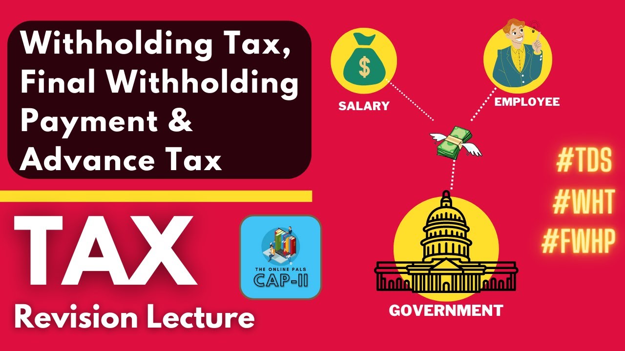 WHT, FWHP and Advance Tax Revision - YouTube