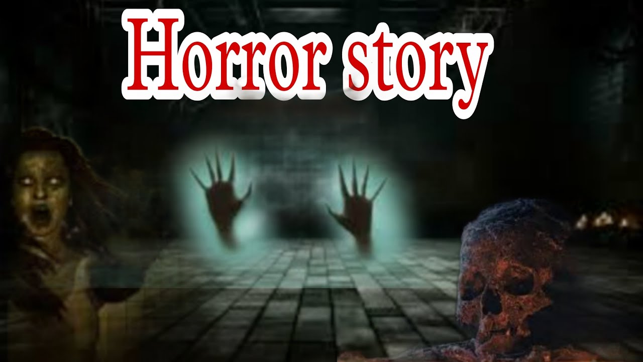 Horror story 💀| Horror Evil 💀☠️ channel| #haunted #youtube #horror# ...