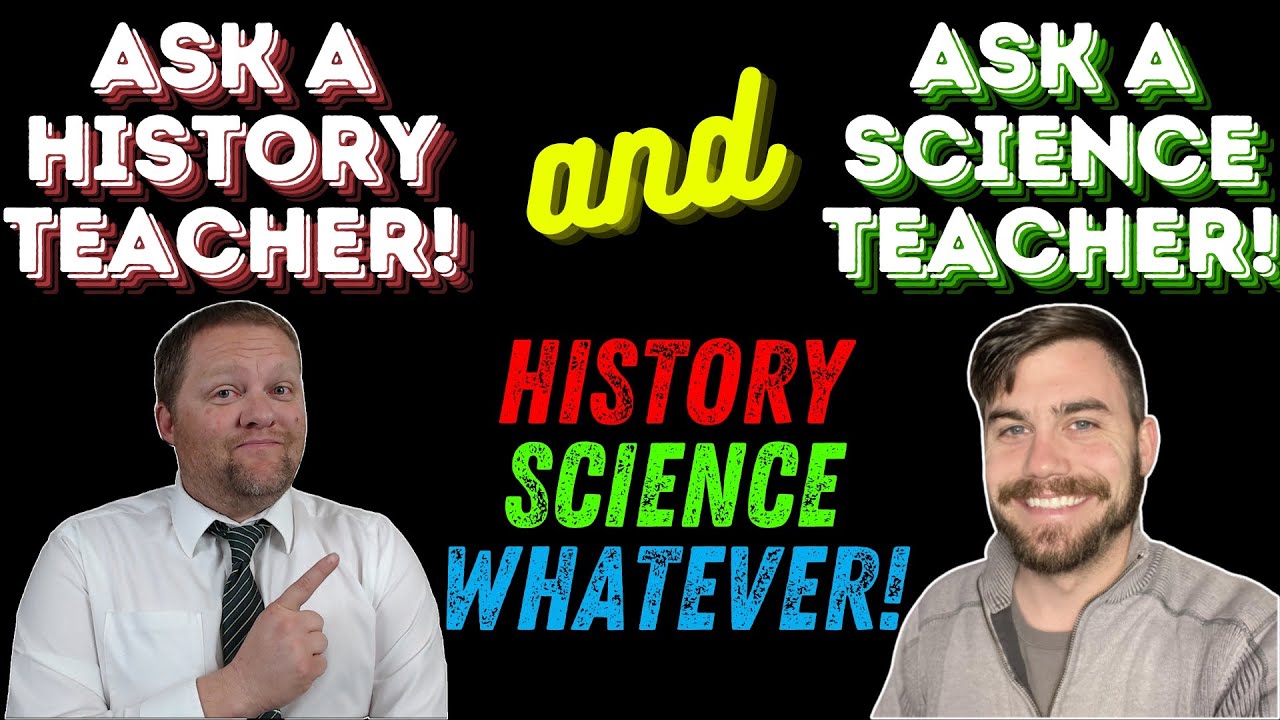 Ask a History Teacher AND a Science Teacher! w/Planet Peterson - YouTube