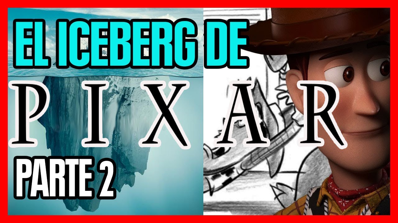 EL ICEBERG DE PIXAR (PARTE 2) - Teorías y Leyendas | Johnunoxx - YouTube