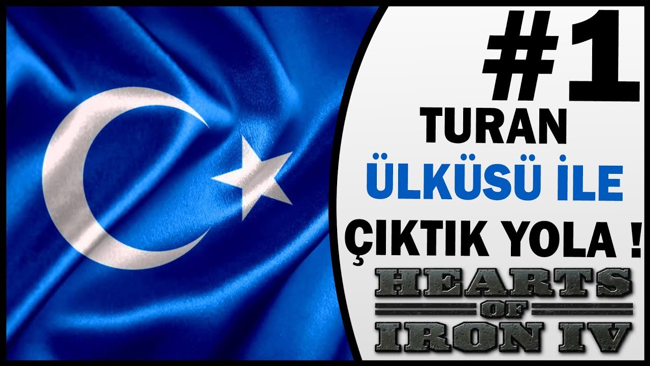 Turan Ülküsü ile Çıktık Yola - Hoi4 Türkçe + Turan Mod - YouTube