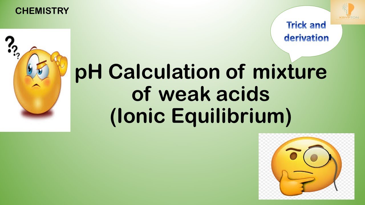 pH Calculation of mixture of weak acids (Ionic Equilibrium) |JEE/NEET ...