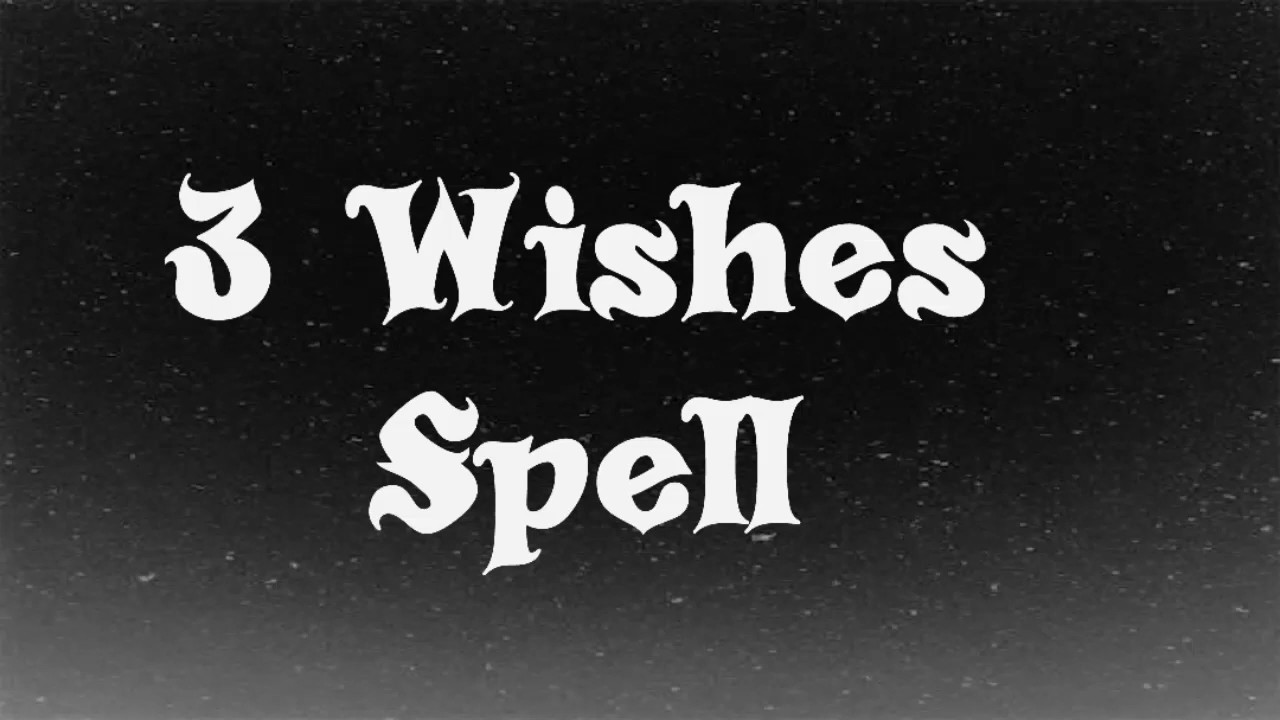 3 Wishes Spell... Unlimited Wishes... White Magic - YouTube