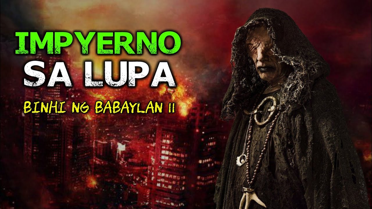 IMPYERNO SA LUPA (BINHI NG BABAYLAN 11) - YouTube