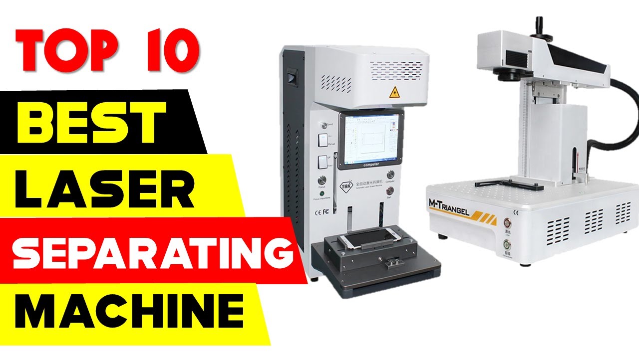 Top 10 Best Laser Separating Machine of 2021 - YouTube