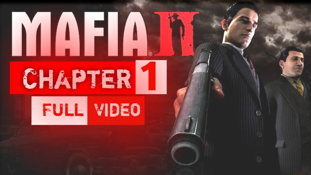 MAFIA 2 CHAPTER 1 FULL VIDEO | | Mafia 2 Chapter 1 Full Video ...