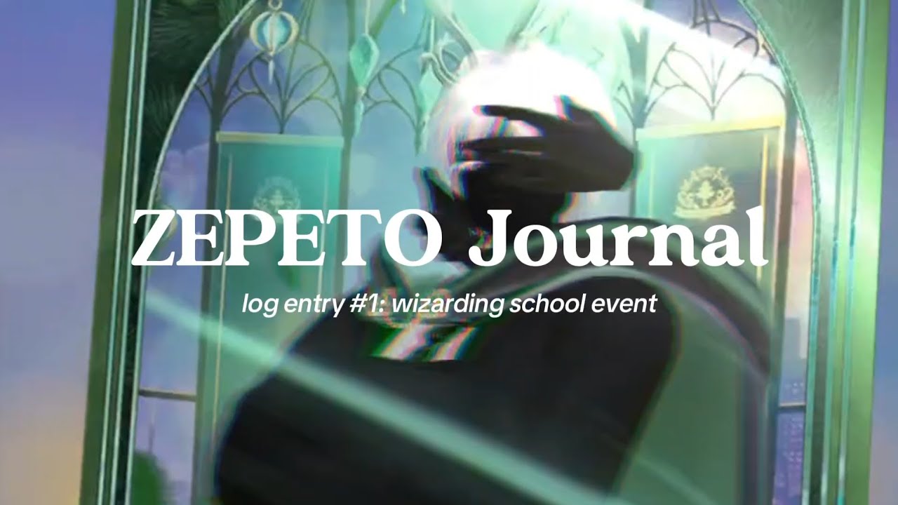 ZEPETO Journal | Log Entry 1: Wizarding School Event | ohseane - YouTube
