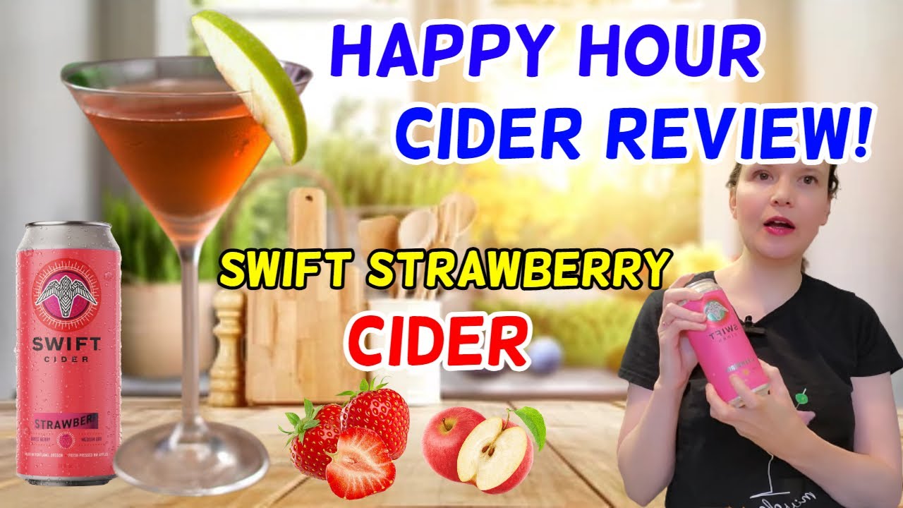 Happy Hour Cider Reviews: Swift Strawberry Cider - YouTube