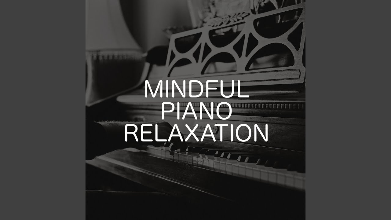 Wellbeing Piano Chill Out Music - YouTube