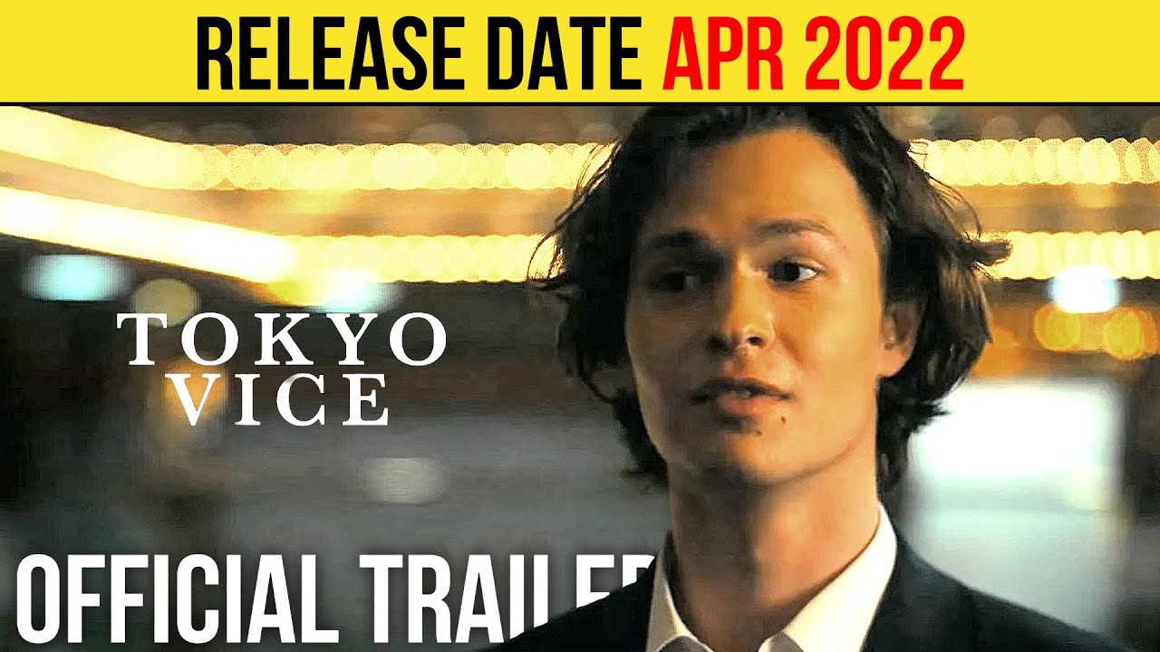 Tokyo Vice Official Trailer (APR 2022) Crime Series HD - YouTube