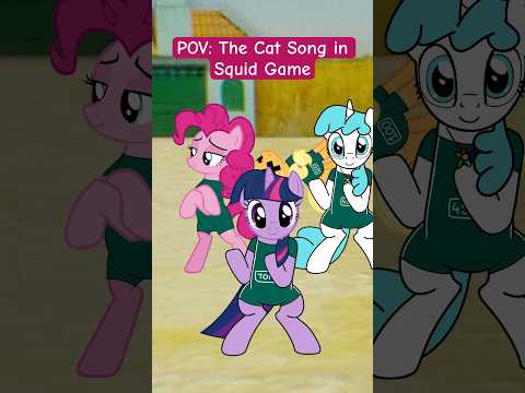 MLP The Cat Song During Squid Game #2danimation #mlp #sigmaboy