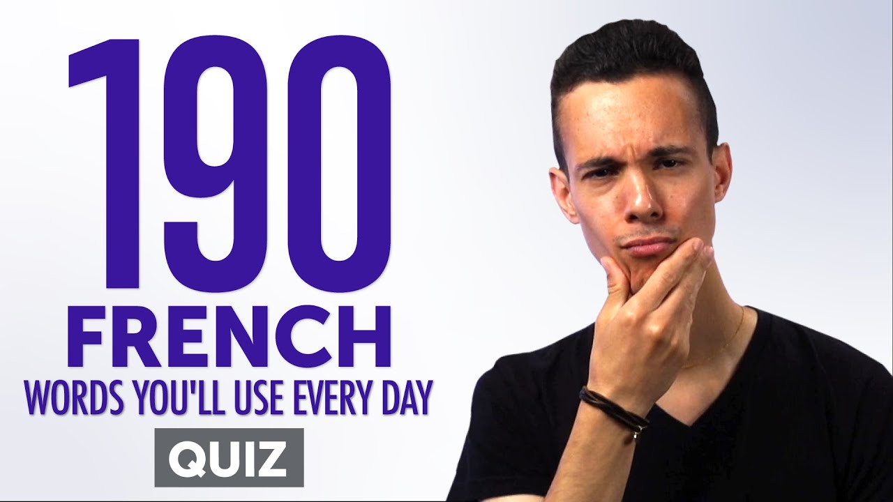 Quiz | 190 French Words You'll Use Every Day - Basic Vocabulary #59 ...