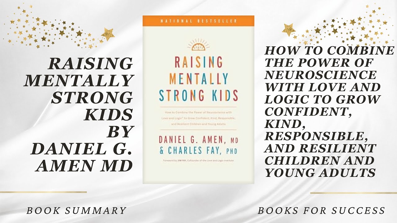Raising Mentally Strong Kids: How to Use the Power of Neuroscience to ...