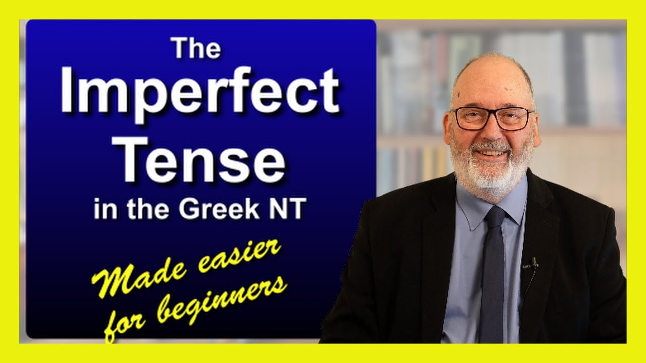 32 Imperfect Tense in Greek NT made easier for beginners Ver1 2024 ...