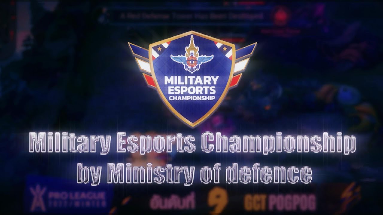 Military Esports Championship by Ministry of defence #พลังขับเคลื่อน ...
