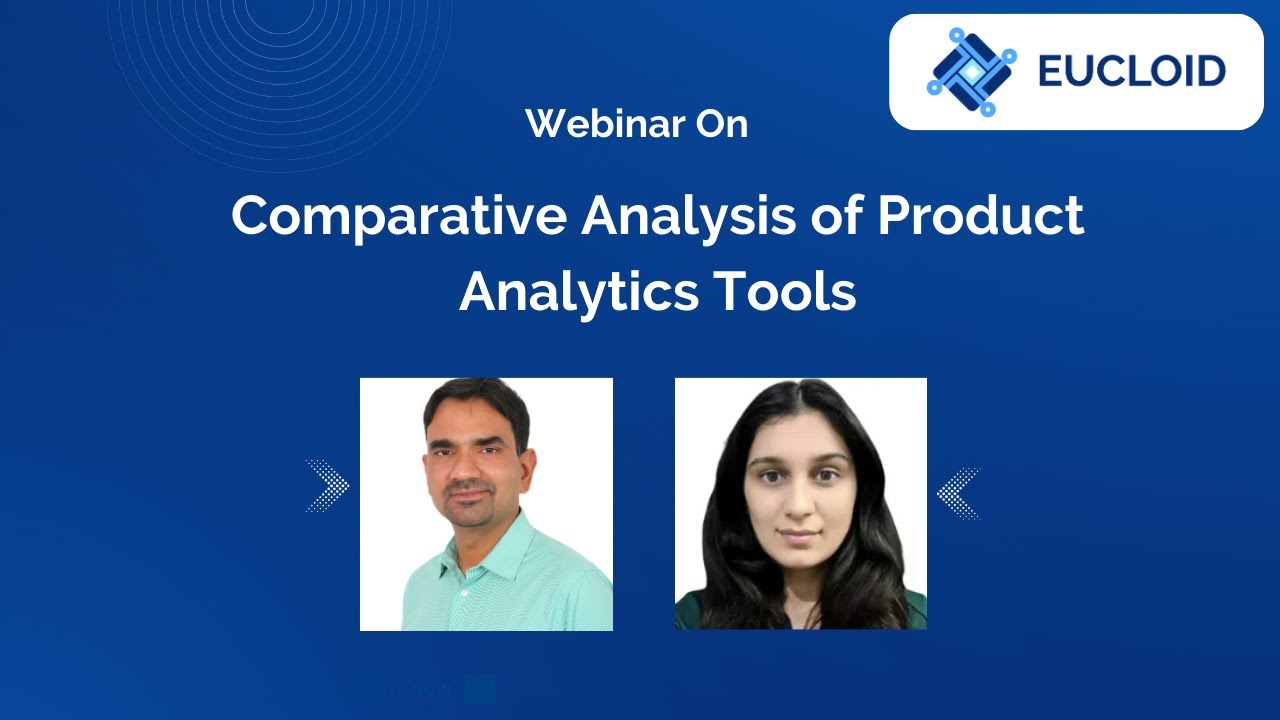 Comparative Analysis of Product Analytics Tools - Webinar by Eucloid ...