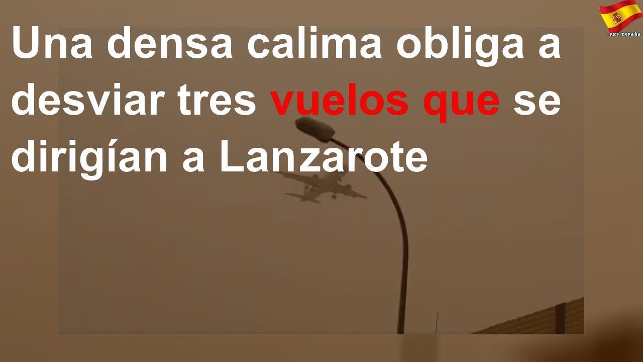 Una densa calima obliga a desviar tres vuelos - YouTube