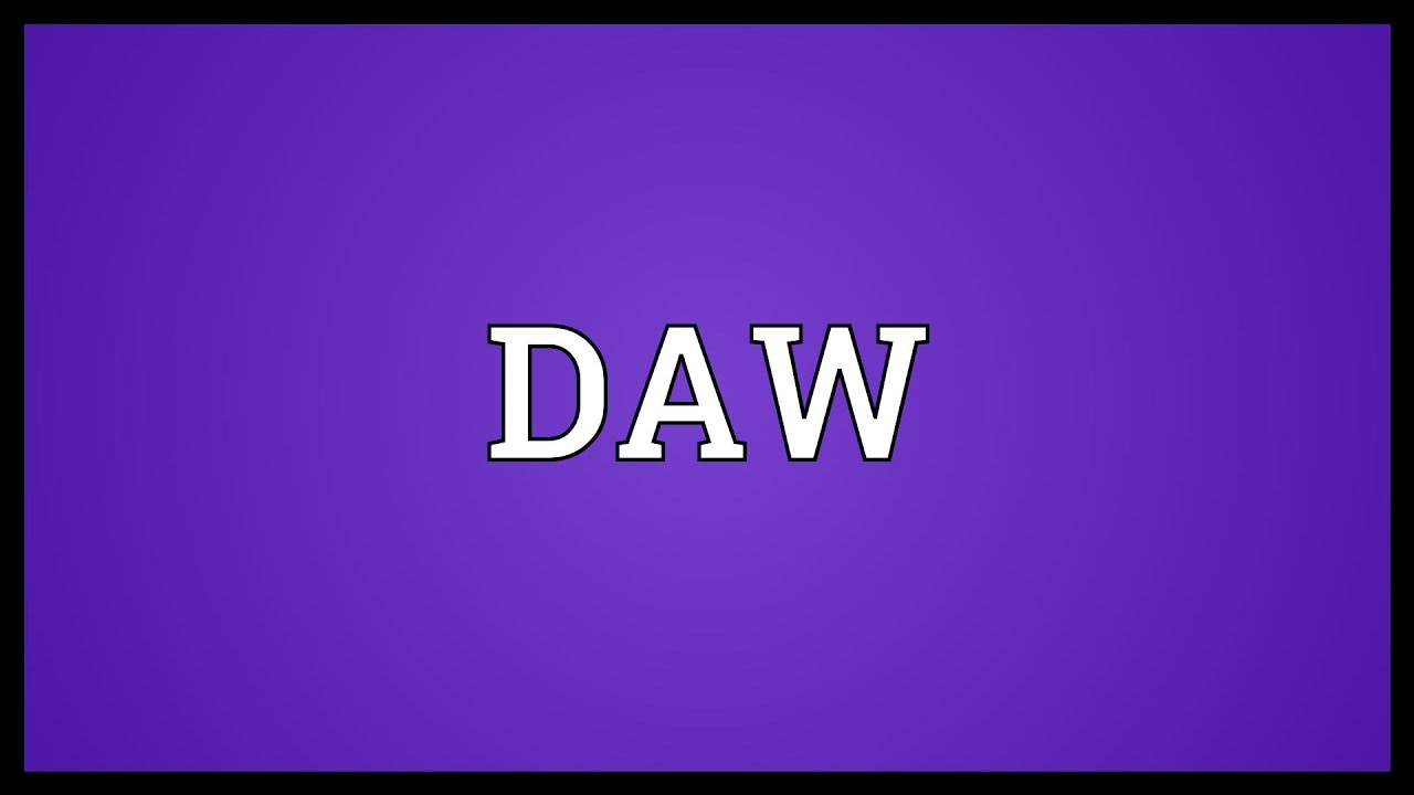 DAW Meaning - YouTube